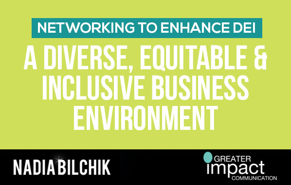 Networking to Enhance a Diverse, Equitable, and Inclusive Business ...